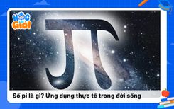 Số pi là gì? Ứng dụng thực tế trong đời sống | Hoclagioi.vn